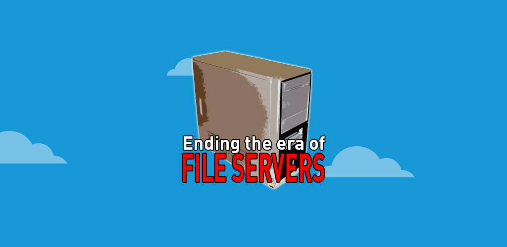 5 Reasons Why Costly File Servers are a Relic of the Past - Info Exchange