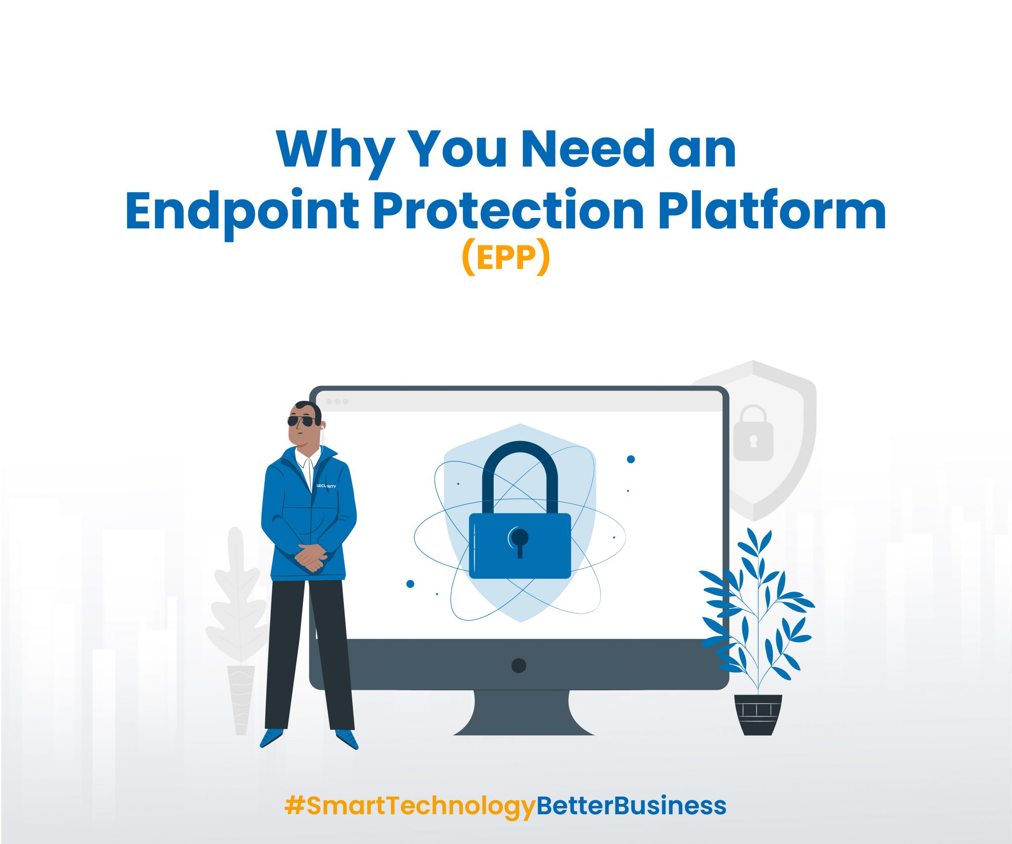 Why You Need an Endpoint Protection Platform (EPP) - Info Exchange